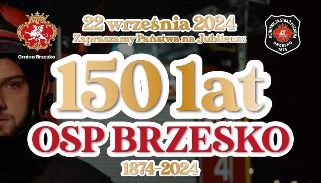 150 lecie OSP Brzesko / 22 września 2024 r. - informatorbrzeski.pl - Brzesko, Bochnia, Dąbrowa ...